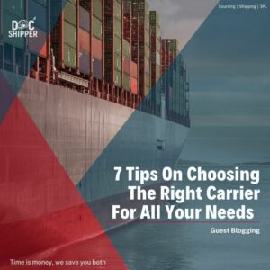 7 Tips On Choosing The Right Carrier For All Your Needs - DocShipper